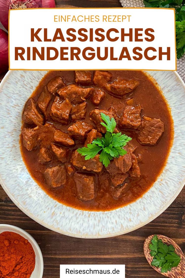 Klassisches Rindergulasch [einfaches Rezept]